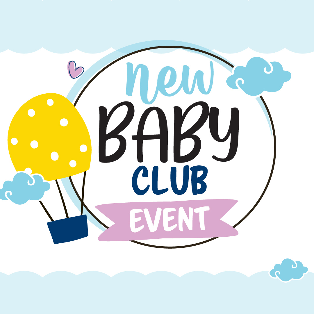 New Baby Club Event! April 5th & 6th