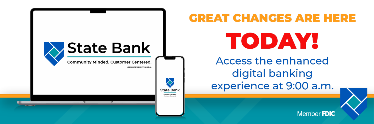 It's Here! Access State Bank's New Digital Banking System Today!