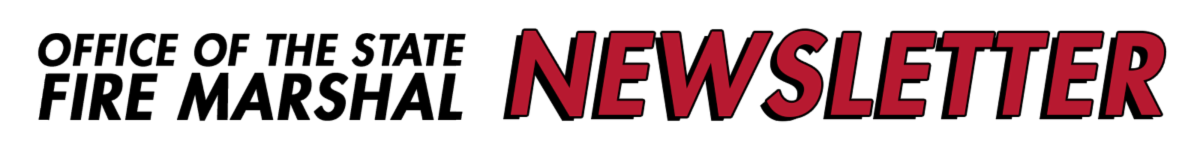 Office of the State Fire Marshal Newsletter - Enhancing Community ...